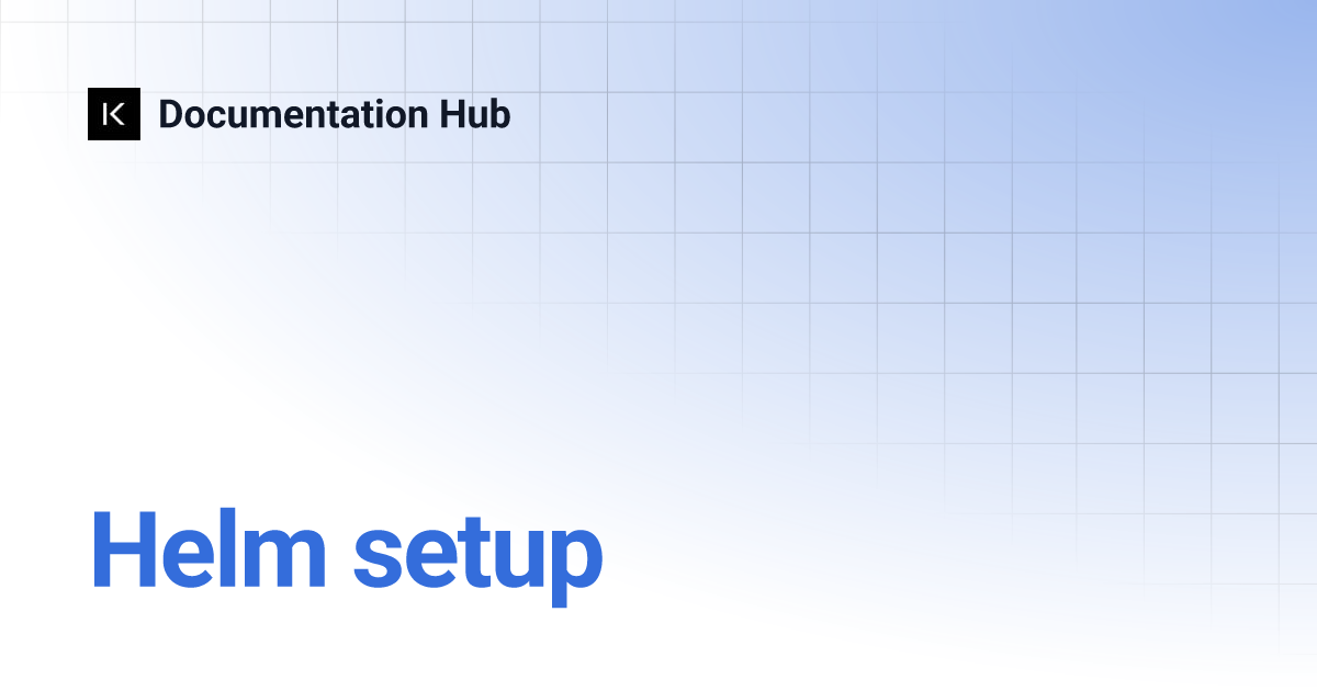 Helm setup | Documentation Hub