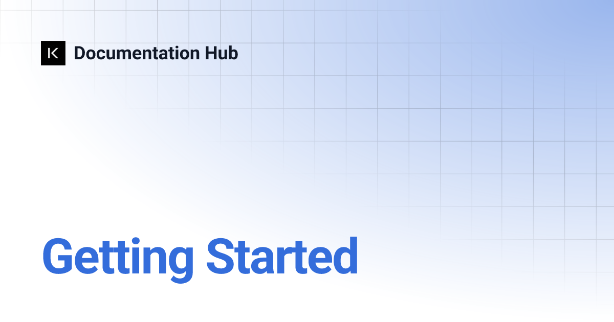 Getting Started | Documentation Hub