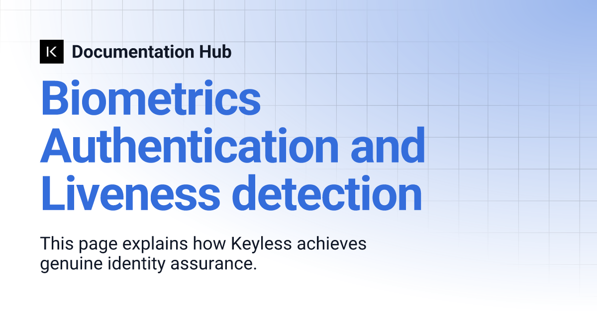 Biometrics Authentication and Liveness detection | Documentation Hub