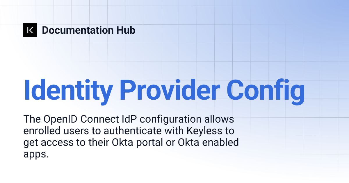 Identity Provider Config | Workforce | Documentation Hub