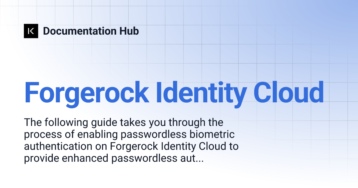 Forgerock Identity Cloud | Documentation Hub